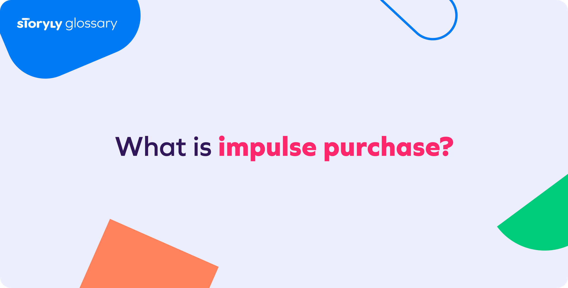 What is impulse purchase? - Storyly